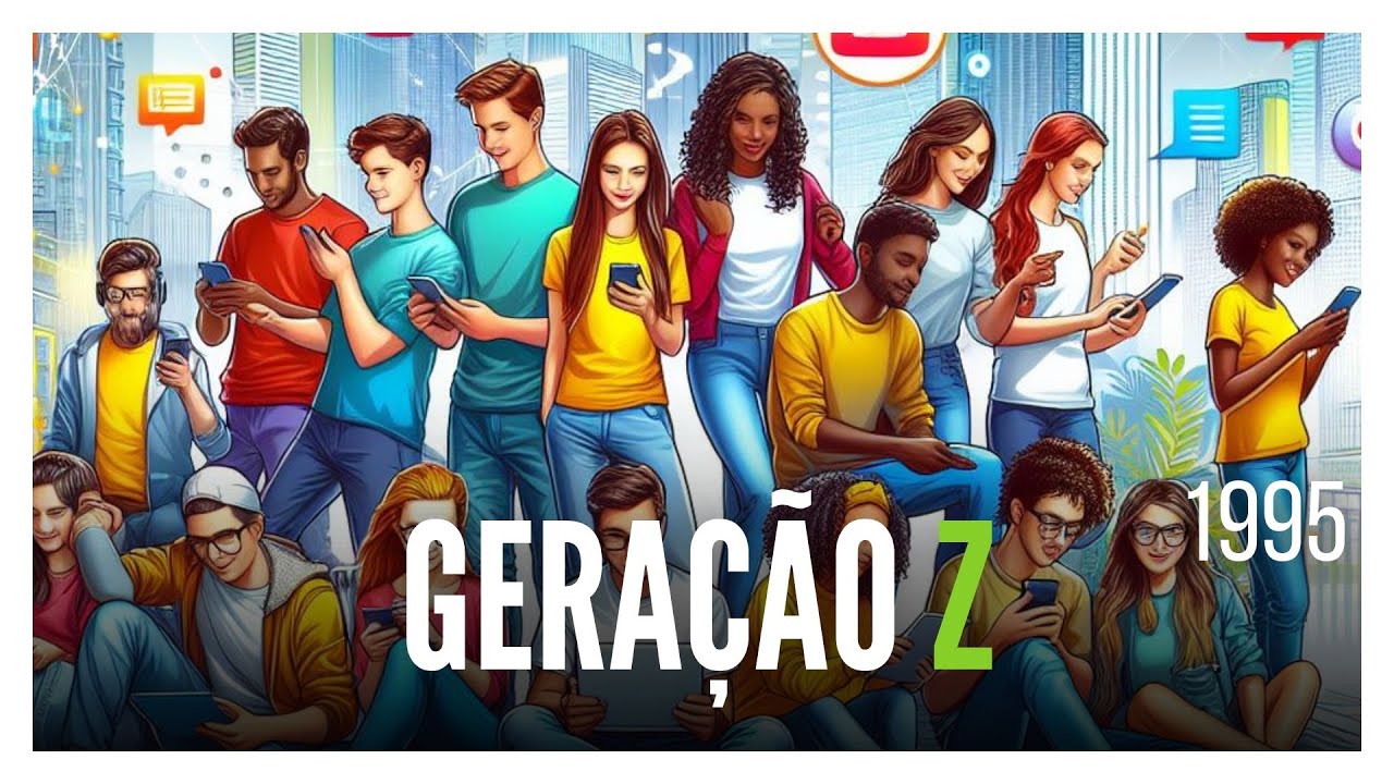 4 - TIPOS DE GERAÇÕES - GERAÇÃO Z - YouTube