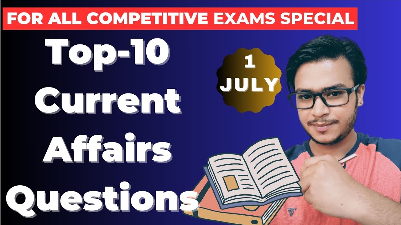 1 July Top-10 Current affairs questions || #currentaffairs ...