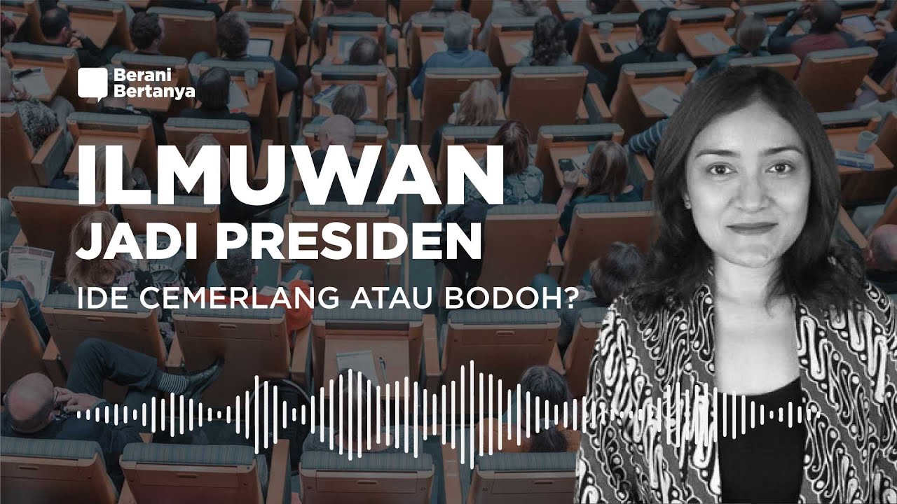 👩‍🔬 Apakah Pemerintah di Bawah Sains akan Menyelamatkan Dunia? (Ft. Inaya Rakhmani, M.A., Ph.D ...