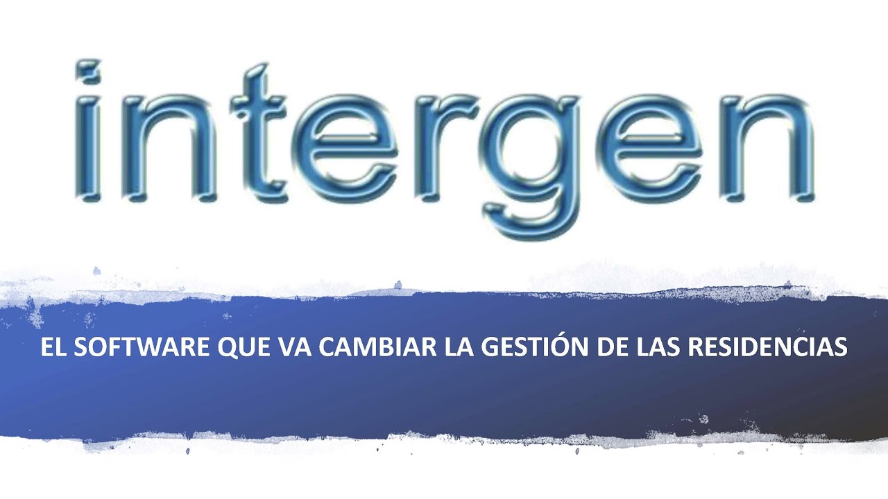 Intergen, el Software que va a cambiar la gestión de las Residencia de ...