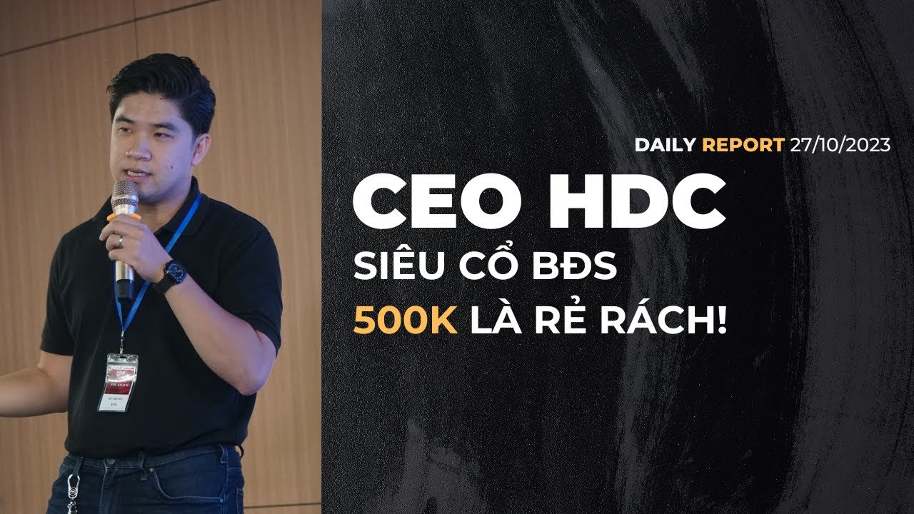 Siêu cổ bất động sản gọi tên CEO HDC - 500k là RẺ RÁCH! - YouTube