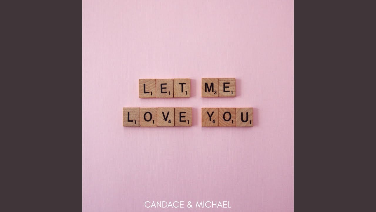 Let Me Love You Youtube Music