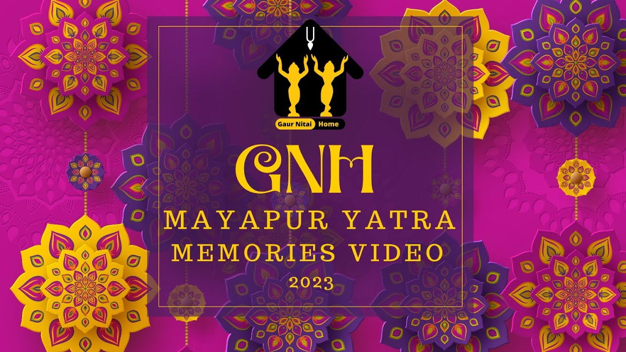 Gaur Nitai Home Devotees Mayapur Yatra 2023 Memories Video - YouTube