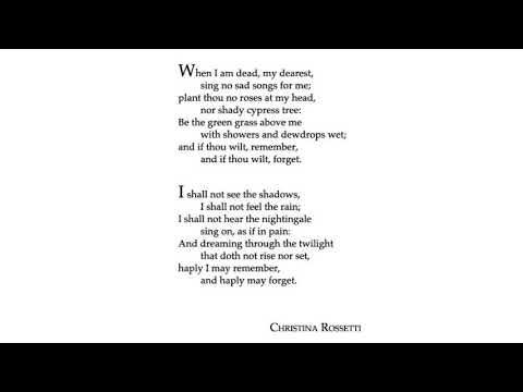 When I am Dead, My Dearest - Christina Rossetti - YouTube