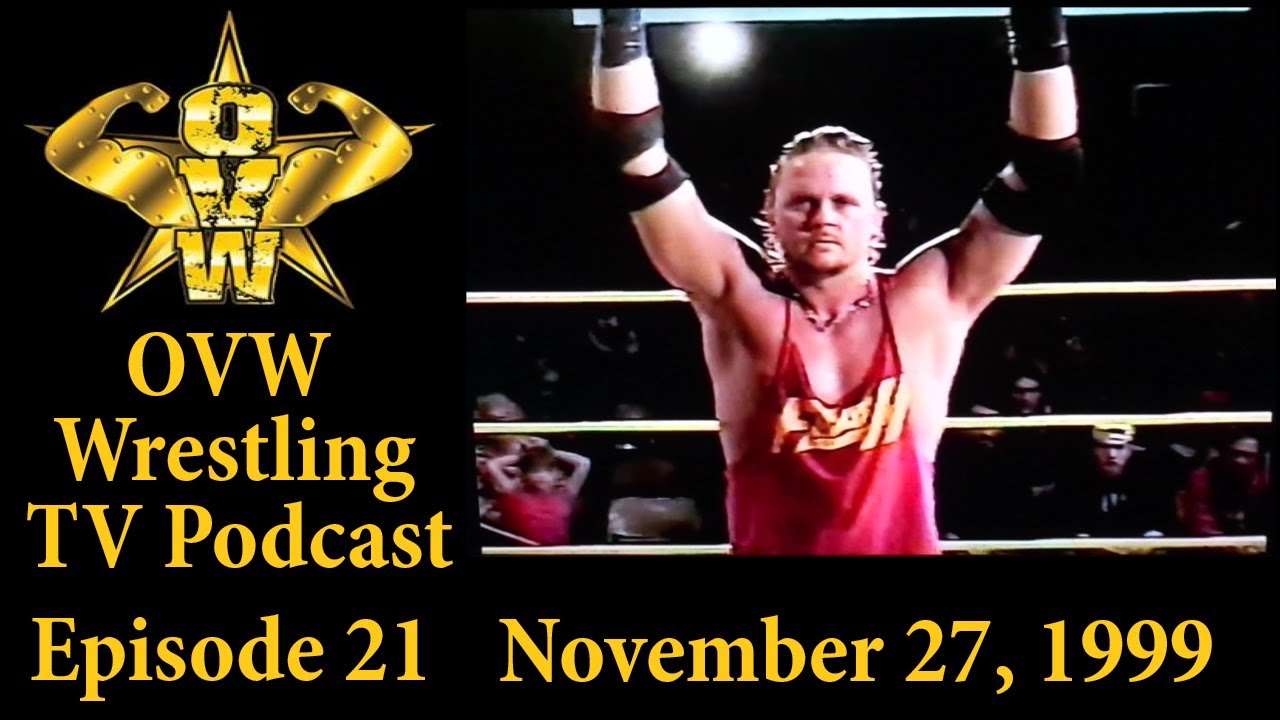 OVW Wrestling TV Podcast- Ep.21- 11/27/99 - YouTube