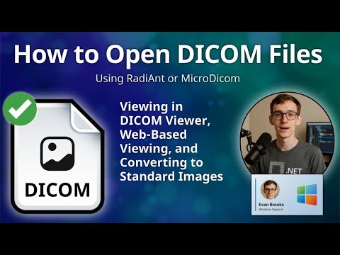 How to Open DICOM Files (Digital Imaging and Communications in Medicine)