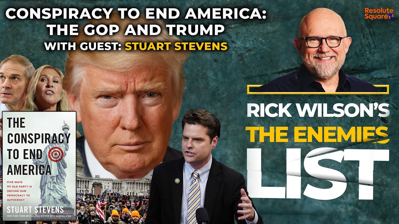 Enemies List: The Conspiracy To End America with Guest Stuart Stevens ...