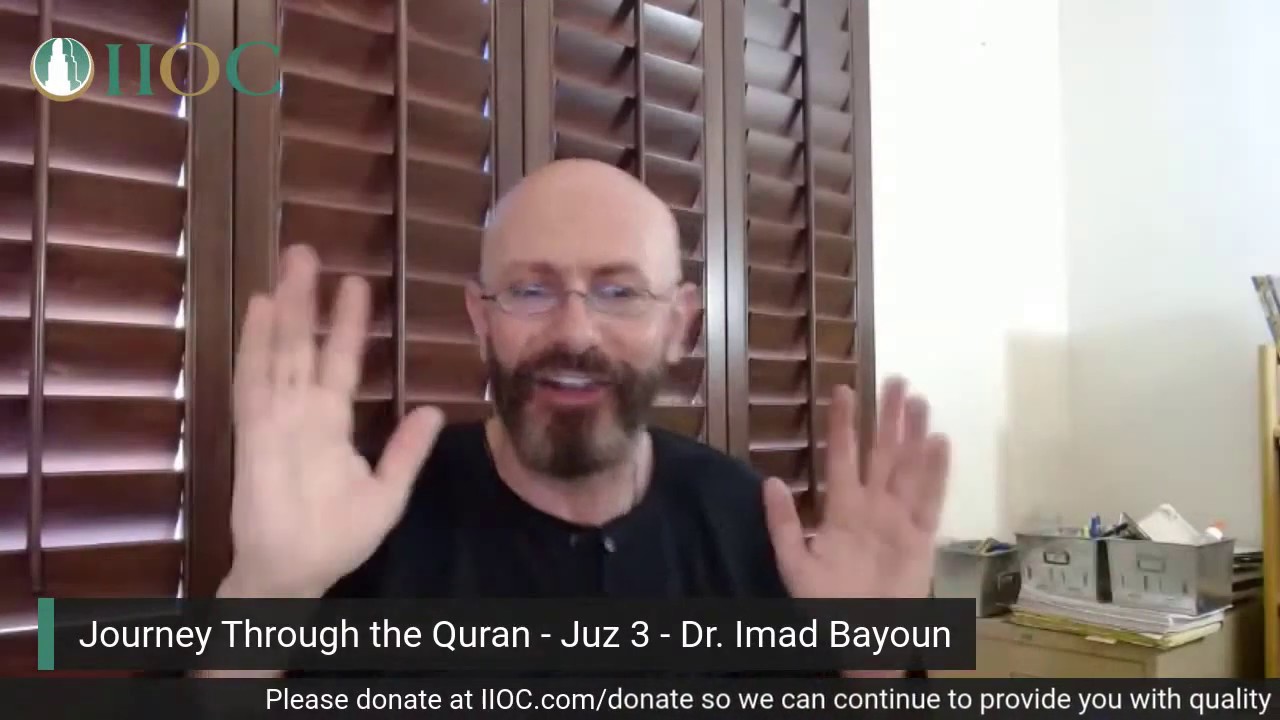 Journey Through the Quran - Juz 3 - Dr. Imad Bayoun - YouTube