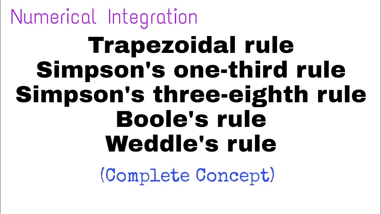 17. Numerical Integration | Trapezoidal, Simpson's 1/3 and 3/8, Weddle ...