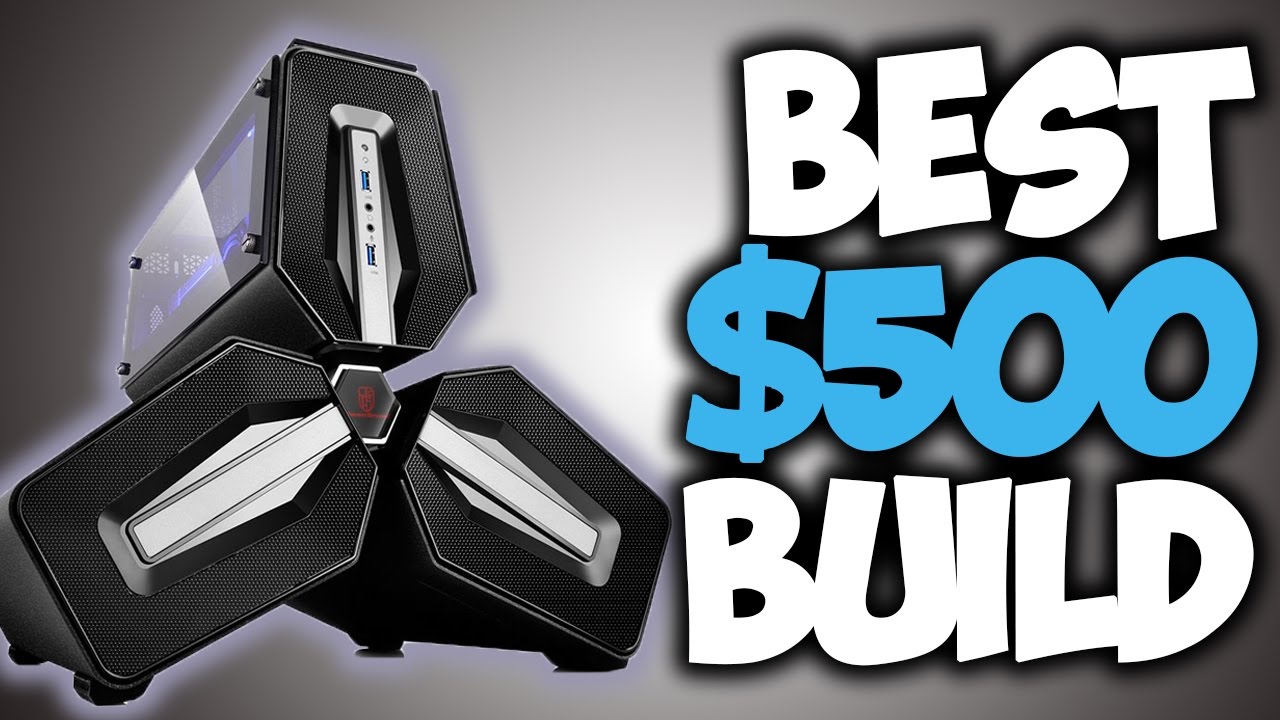 BEST $500 Gaming PC Build 2017! Epic Gaming PC Under $500! (Play All ...