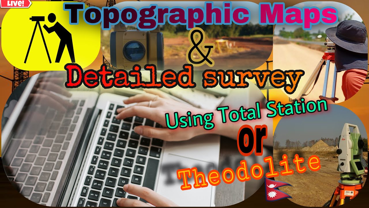 Topographic Maps • Contour Maps• Detailing of the survey using Total ...