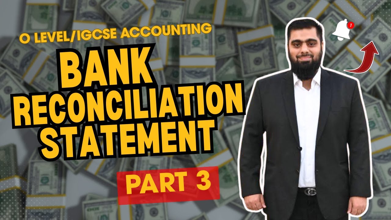 Bank Reconciliation Made Easy 🔥(Part 3) O Level / IGCSE Accounting ...