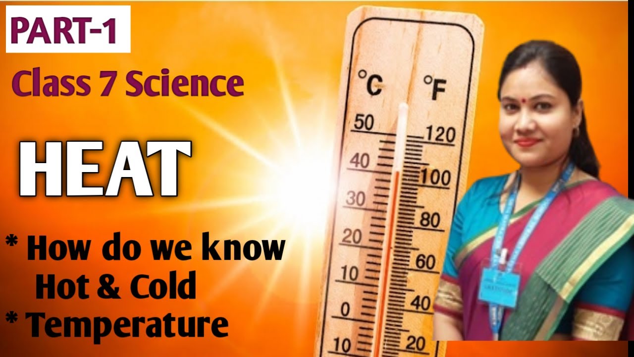 HEAT NCERT Science Class 7 Chapter 3 HEAT Part 1 YouTube heat-ncert-science-class-7-chapter-3-heat-part-1-youtube