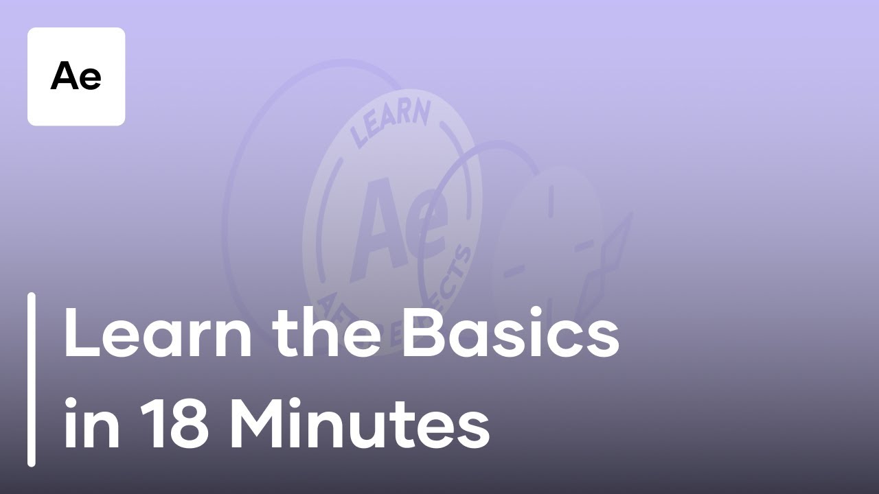 Learn the basics of After Effects In 18 Minutes - After Effects Basics ...