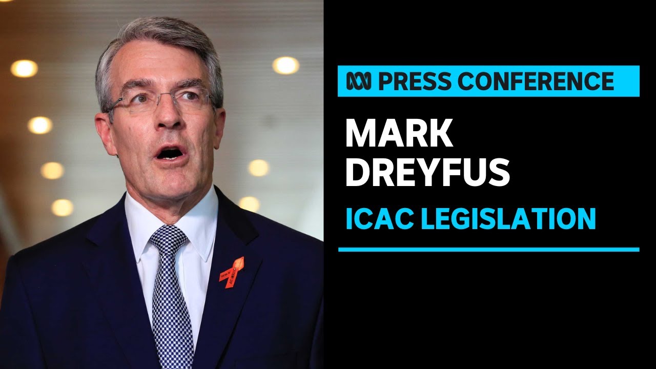 IN FULL: Attorney-General Mark Dreyfus says proposed ICAC legislation ...