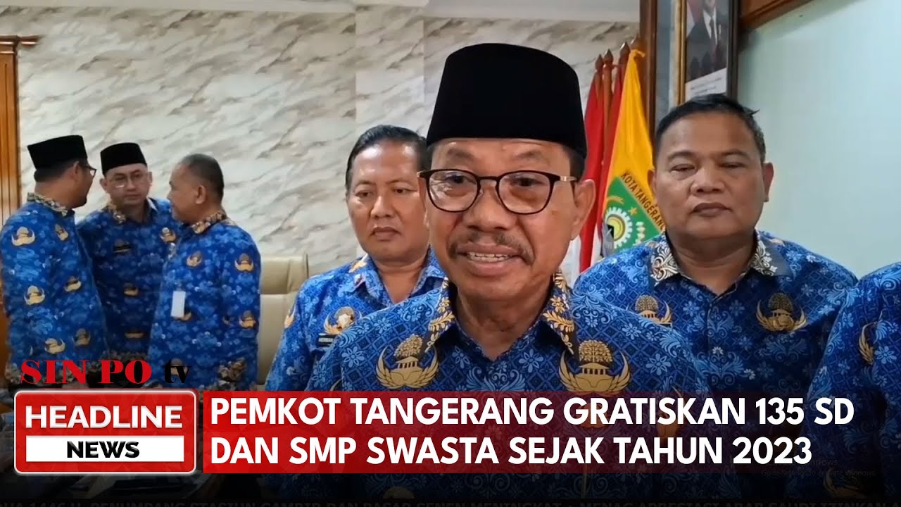 Pemkot Tangerang Gratiskan 135 SD dan SMP Swasta Sejak Tahun 2023 - YouTube