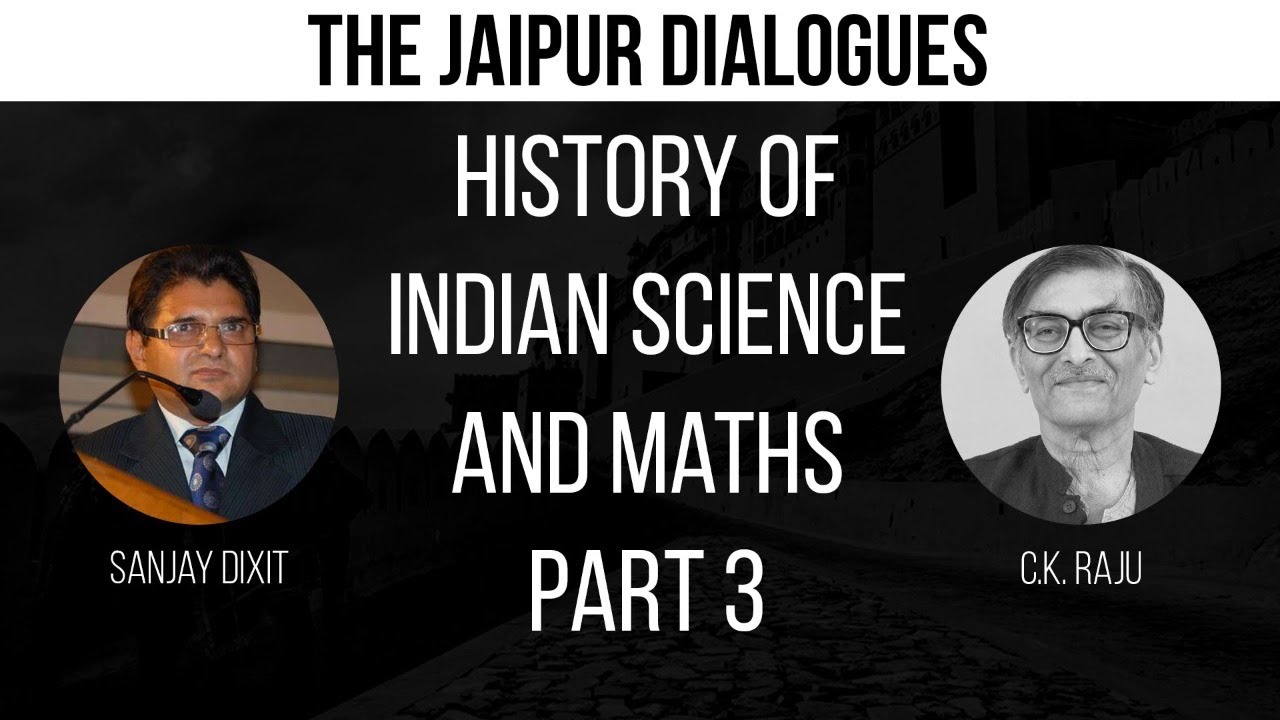 History of Indian Science and Maths | Dr. CK Raju | Part 3 - YouTube