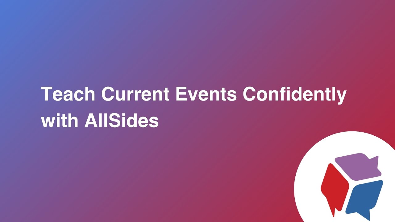 Teach Current Events Confidently With AllSides - YouTube