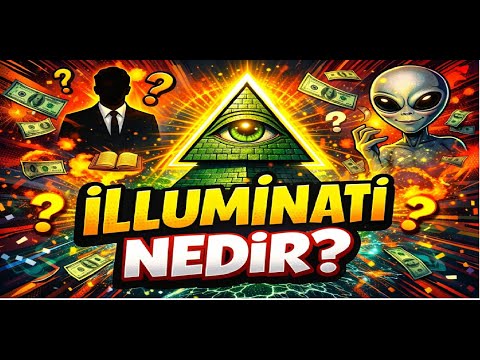 İlluminati Nedir Gerçek mi Komplo mu  Detaylı ve Örnekli Anlatım