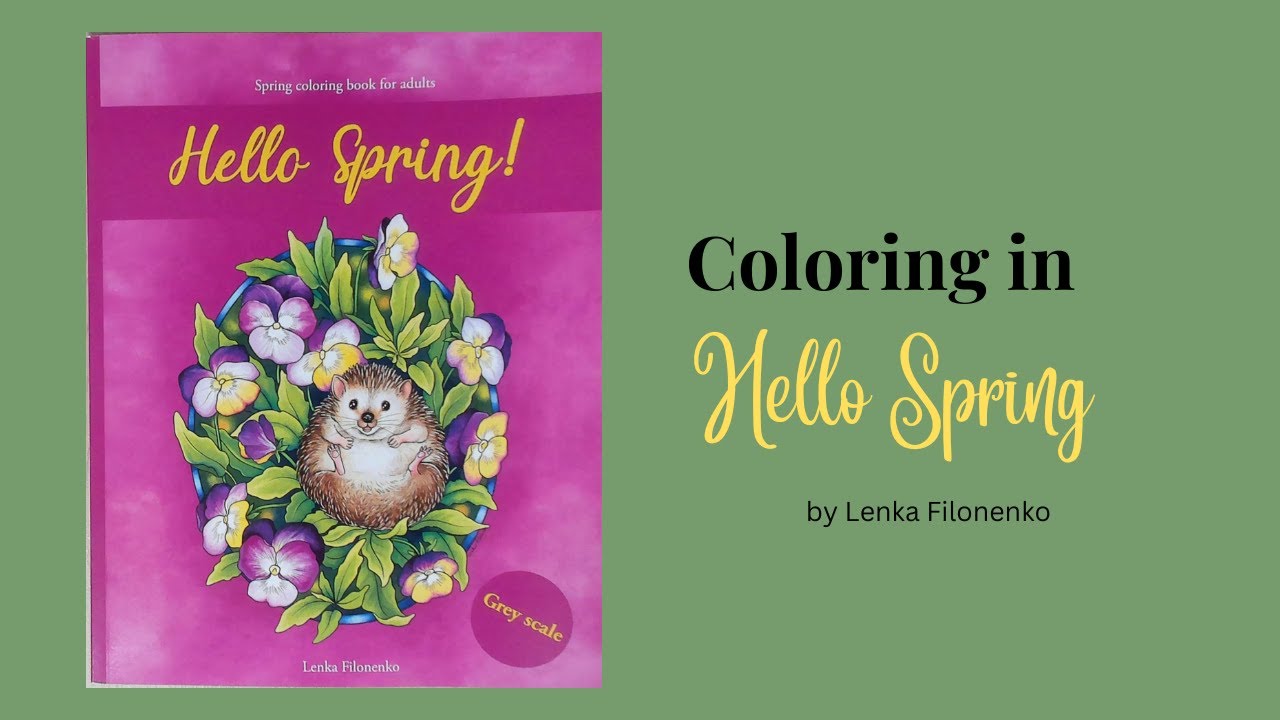 Coloring in Hello Spring by Lenka Filonenko #adultcoloringchannel - YouTube