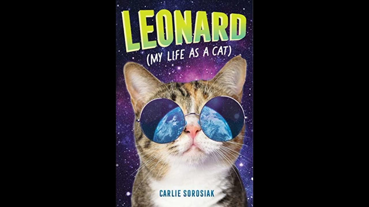 Leonard (My Life as a Cat) by Carlie Sorosiak - YouTube