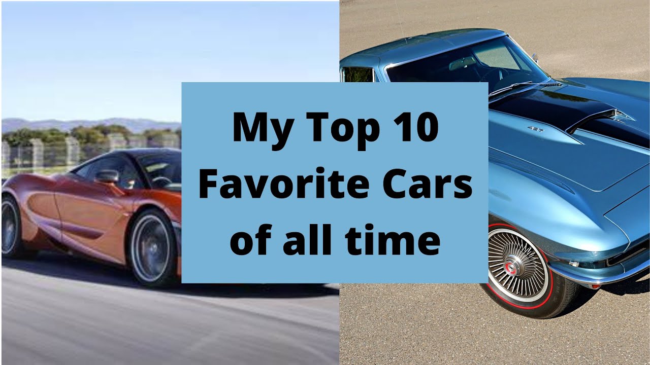 Top 10 Favorite Cars of all time - YouTube