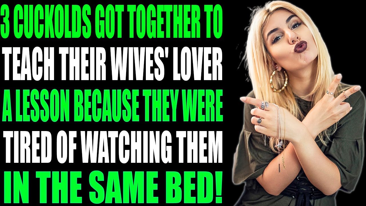 3 Cuckolds Got Together To Teach Their Wives Lover A Lesson Because 3328