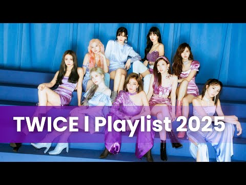 TWICE 🎶Playlist 2025🩷