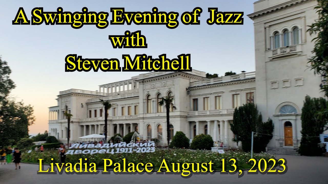 Jazz at Livadia Palace - Steven Mitchell & "A3" Jazz Trio - YouTube
