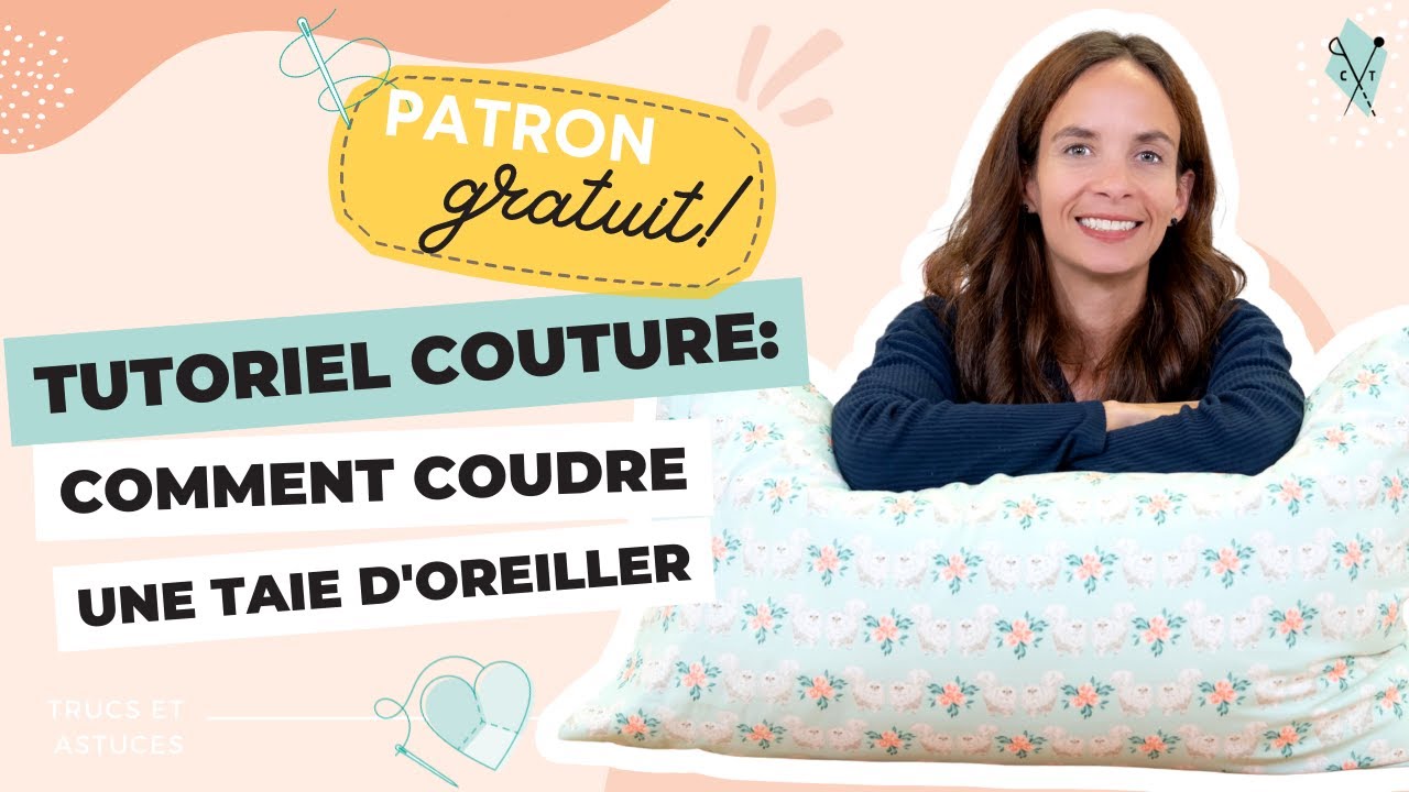 | PATRON GRATUIT | Tutoriel couture: Comment coudre une taie d’oreiller ...