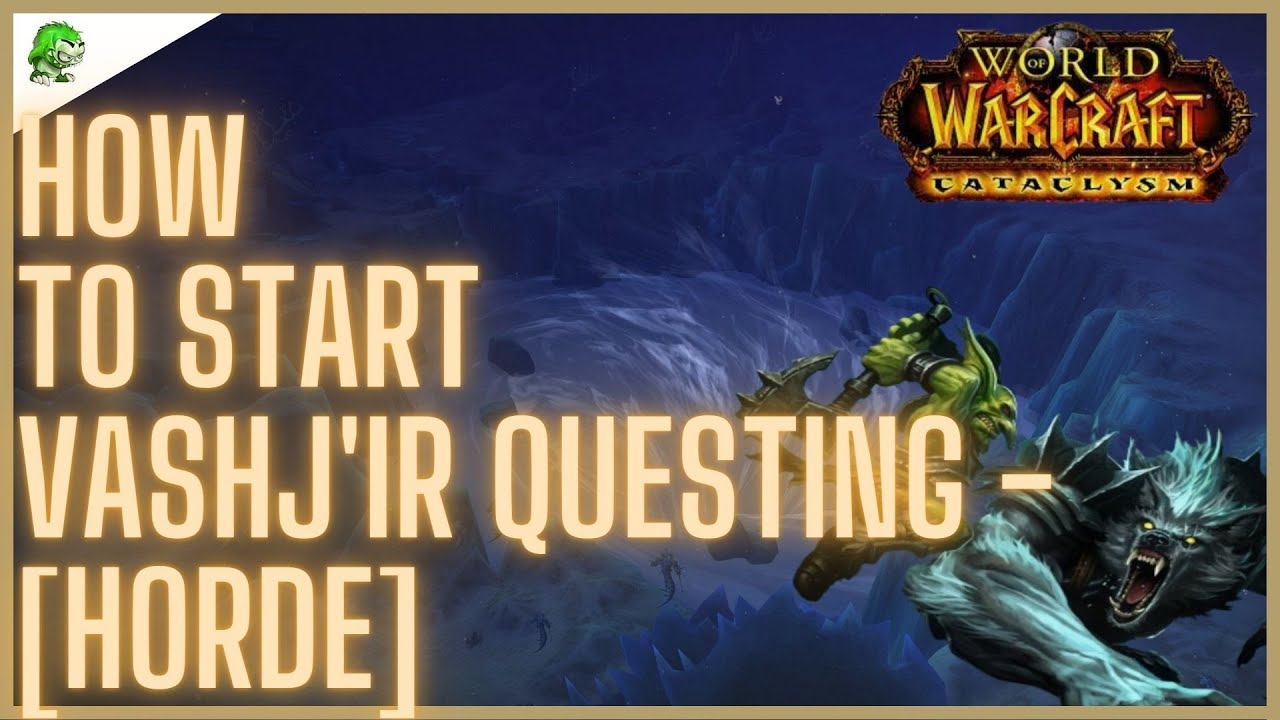 WoW Cataclysm Classic How to start Vashj'ir Questing - [Horde] - YouTube
