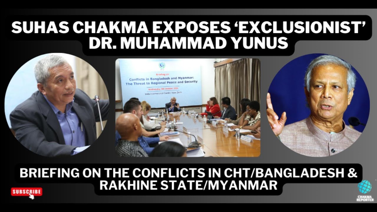 SUHAS CHAKMA EXPOSES ‘EXCLUSIONIST’ DR. MUHAMMAD YUNUS - YouTube