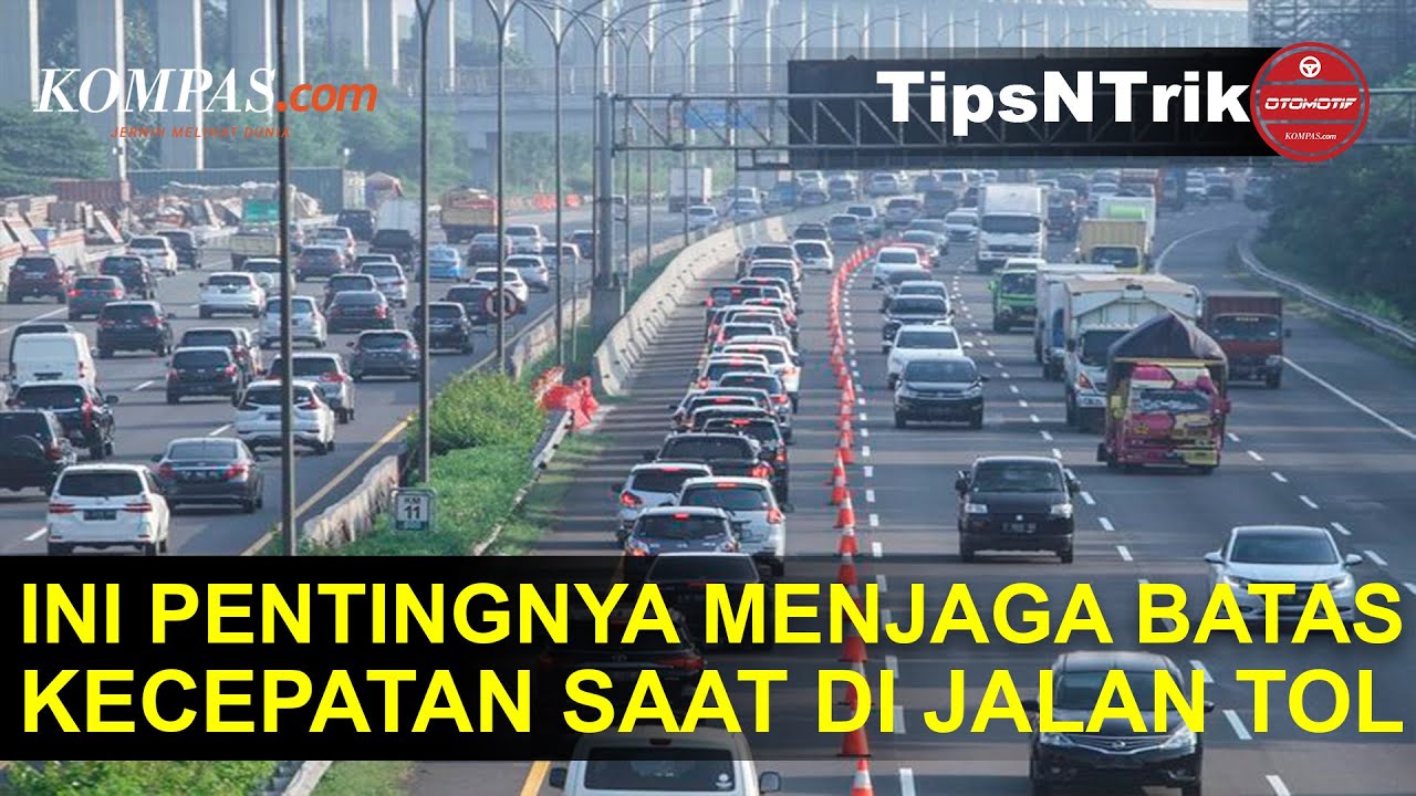 #TipsNTrik : Penting Menjaga Batas Kecepatan Aman di Jalan Tol - YouTube