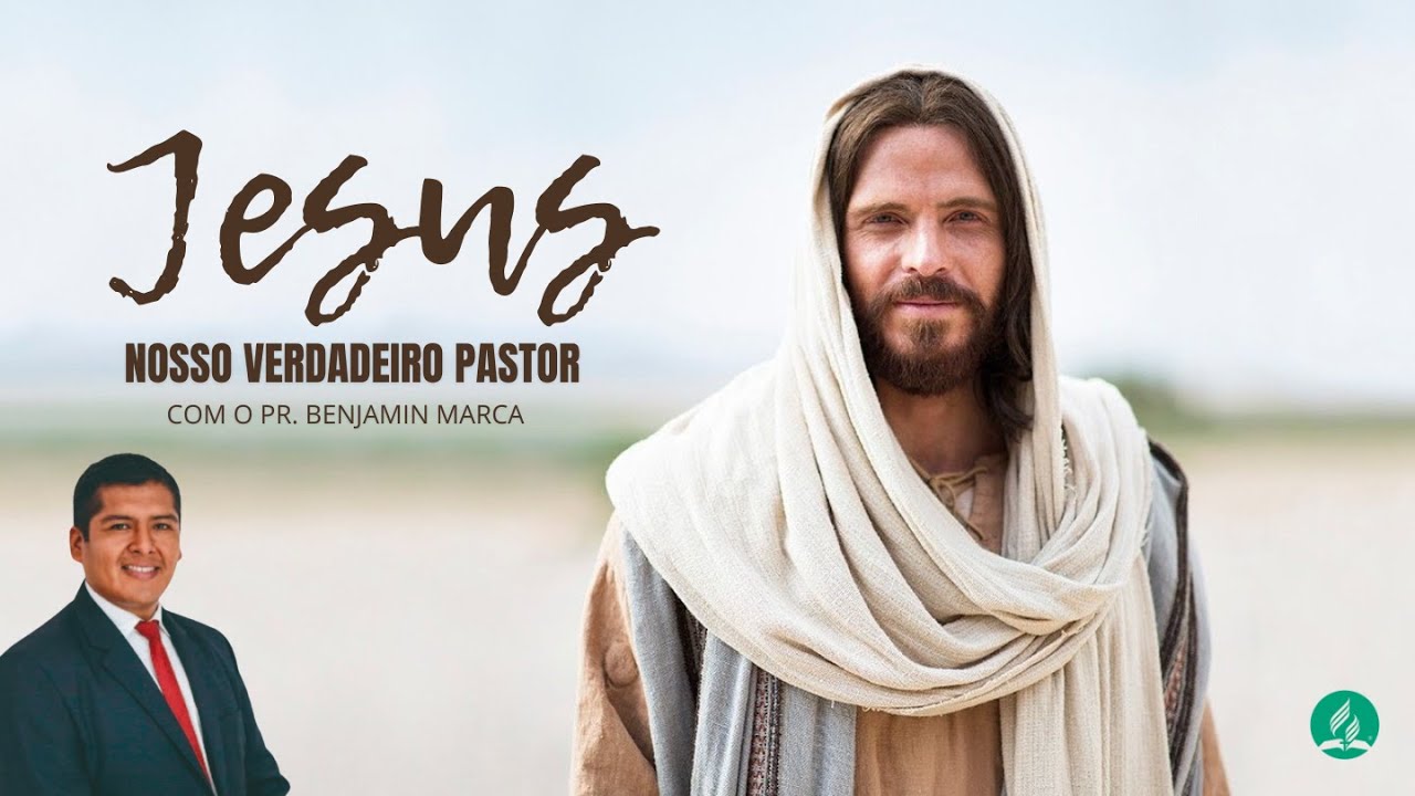 🔴 AO VIVO | JESUS NOSSO VERDADEIRO PASTOR | PR. BENJAMIN MARCA | IASD ...