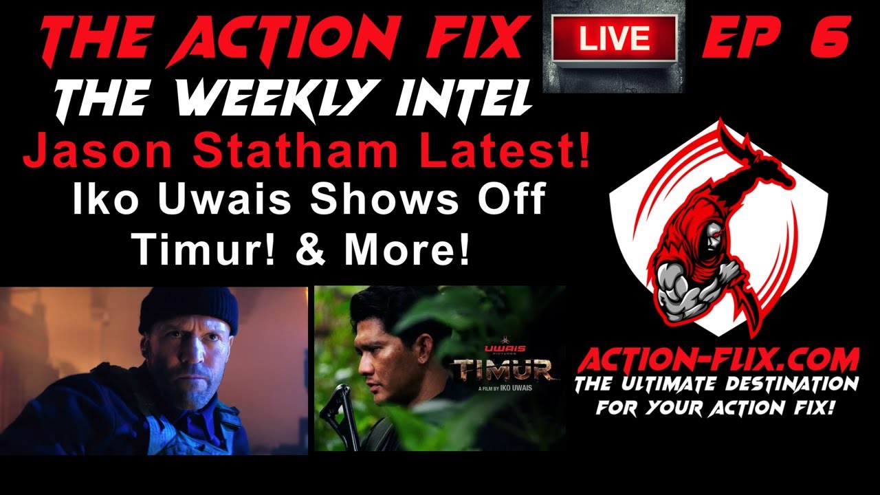 The Action Fix LIVE! EP 6- Jason Statham Latest, Iko Uwais Shows Off ...