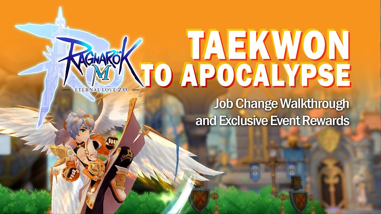 Taekwon to Apocalypse Job Change Walkthrough and Rewards | Ragnarok ...