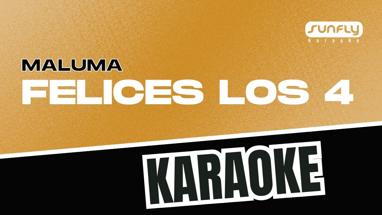 Maluma - Felices los 4 - Karaoke - YouTube
