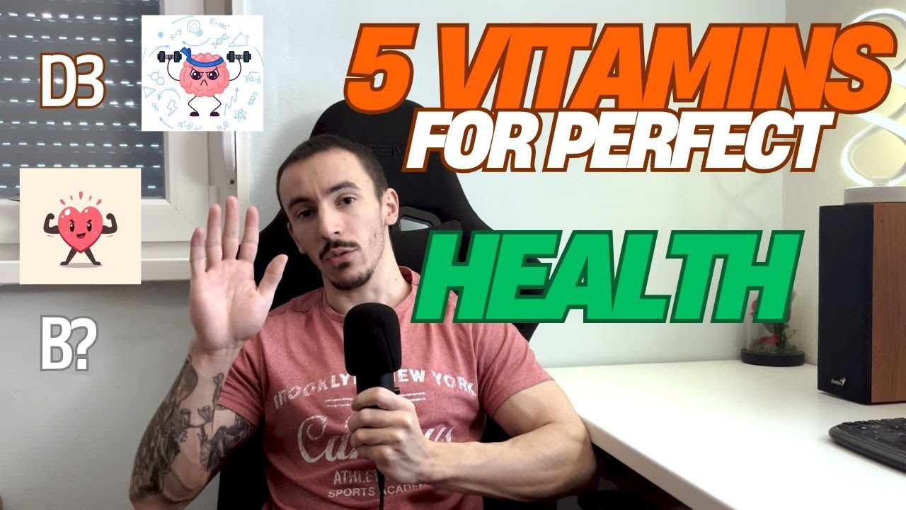 The ONLY 5 Vitamins for Perfect Health - YouTube