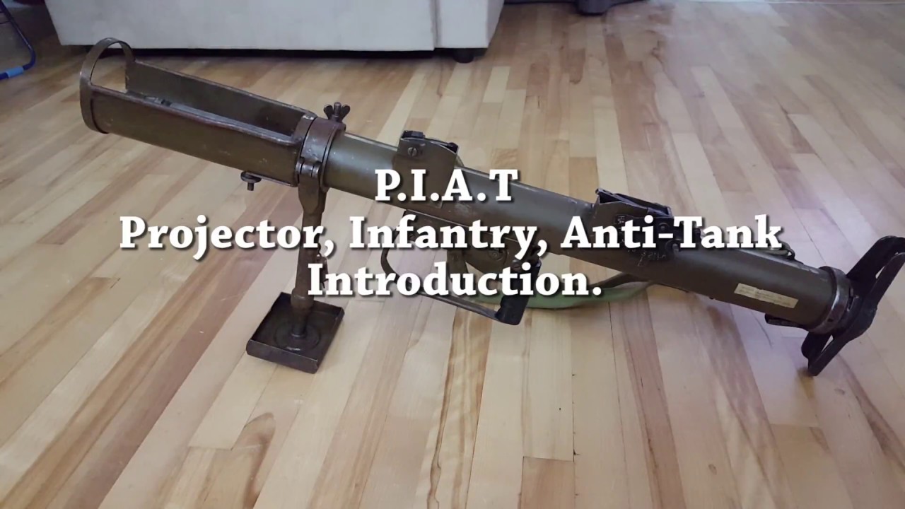P.I.A.T: Projector Infantry Anti-Tank - YouTube
