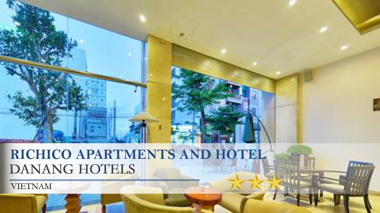 Richico Apartments And Hotel - Danang Hotels, Vietnam - YouTube