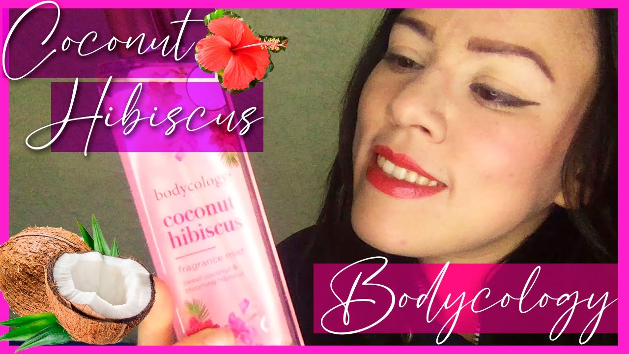 COCONUT HIBISCUS BODYCOLOGY RESEÑA / Mawee - YouTube