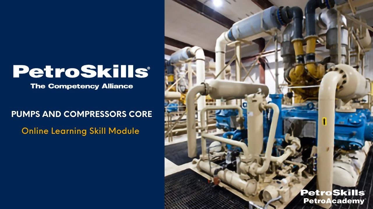 PetroSkills: Pumps and Compressors Core - PetroAcademy eLearning - YouTube
