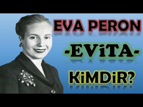 EVA PERON ( EVİTA ) Kimdir?
