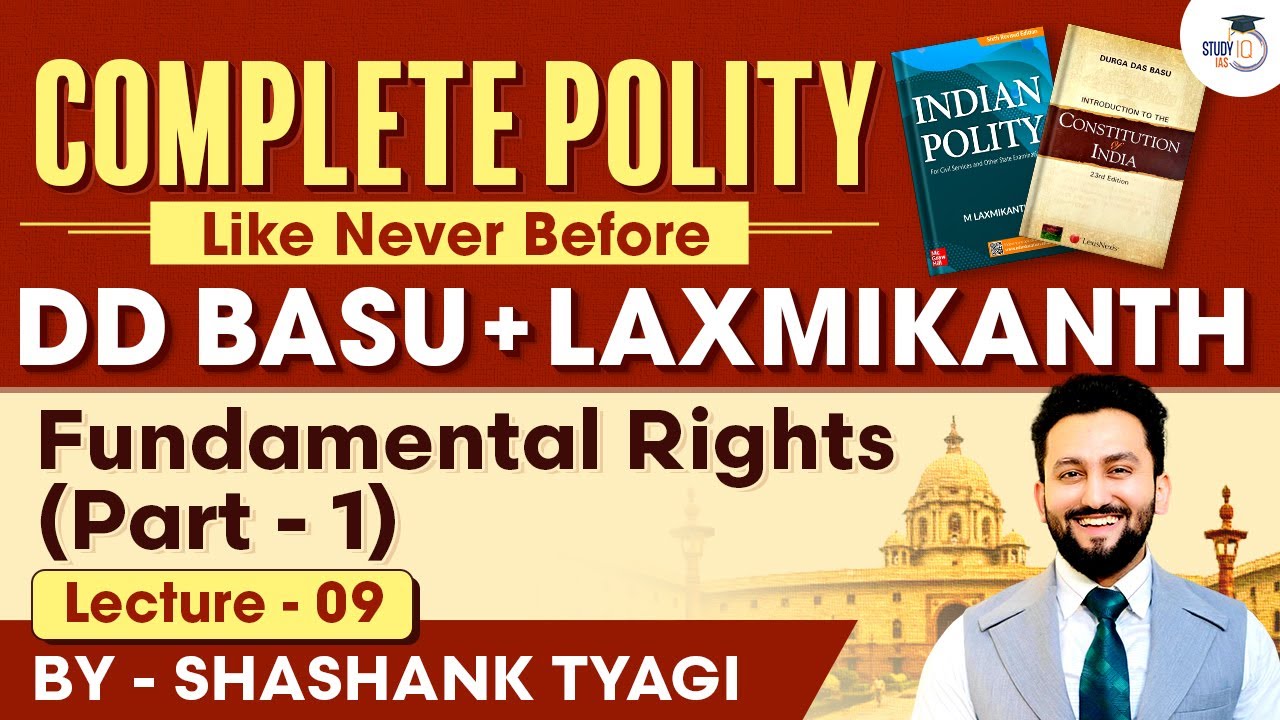 Fundamental Rights Lecture 9 Part 1 Indian Polity Dd Basu