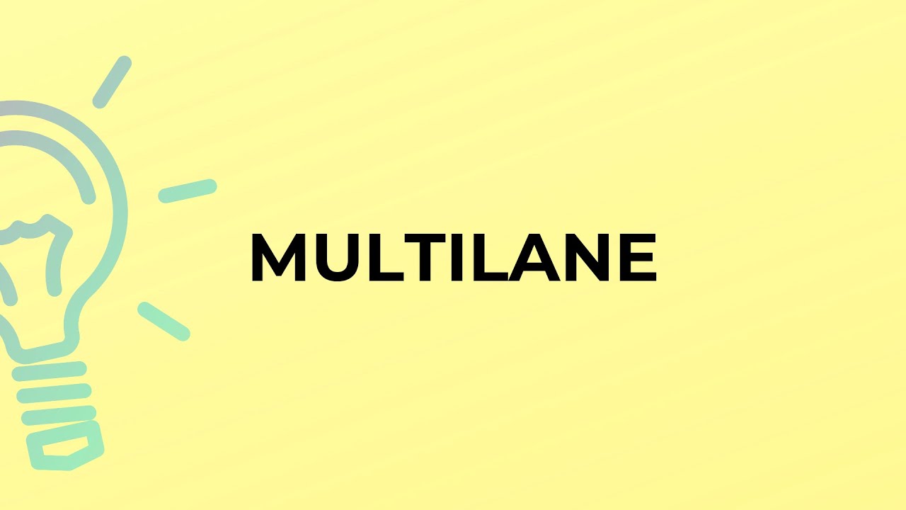 What is the meaning of the word MULTILANE? - YouTube