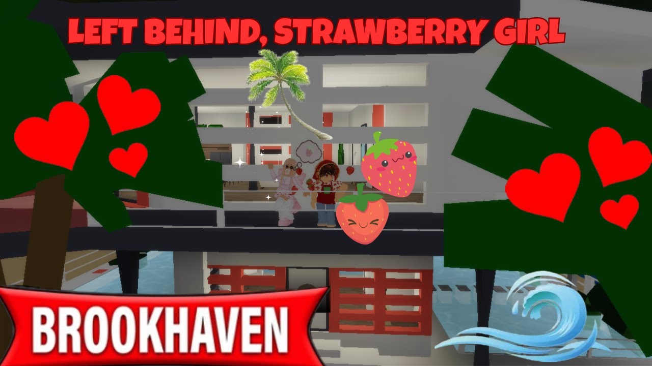 LEFT BEHIND, Strawberry Girl’s Island Adventure 🍓🌊 | Brookhaven RP ...