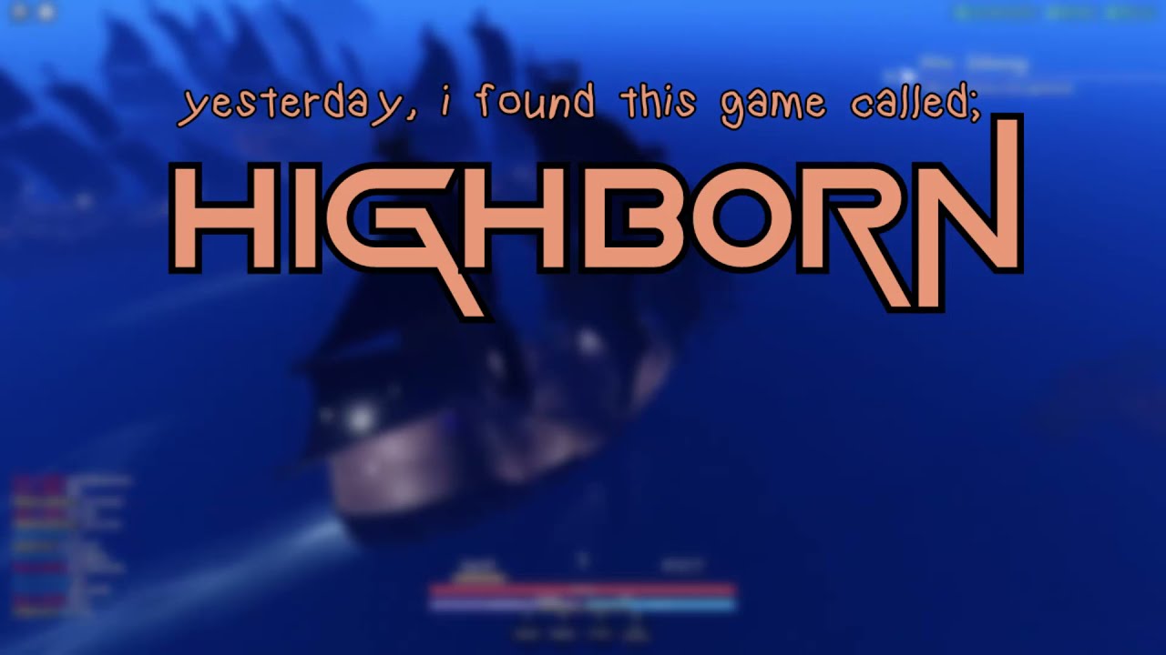 PROBABLY THE BEST ROBLOX GAME EVER MADE Highborn YouTube probably-the-best-roblox-game-ever-made-highborn-youtube