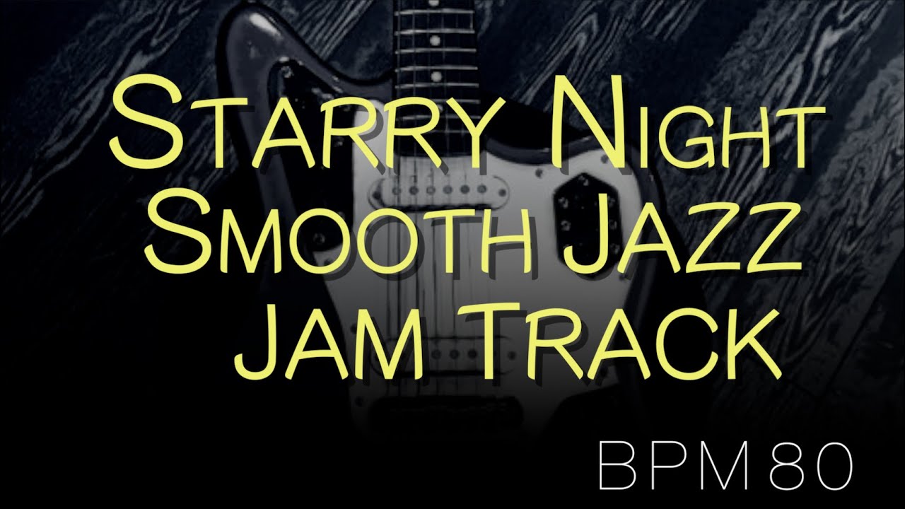 Starry Night Smooth Jazz Backing Track in D Major↓Chords&Scales - YouTube