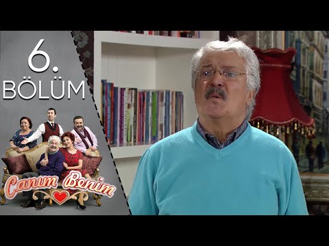 Canım Benim - 6. Bölüm \