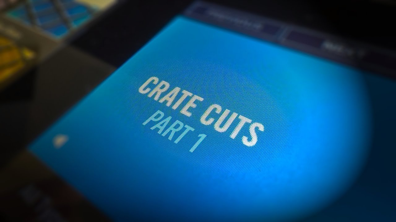 The Ultimate Guide to Crate Cuts Maschine Expansion Part 1 - YouTube